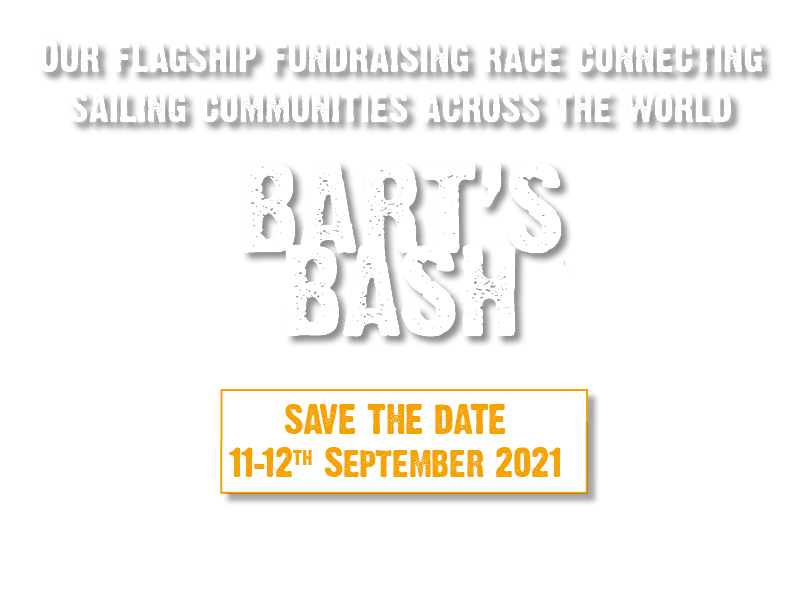 Bart's Bash – Our flagship fundraising race connecting sailing communities across the globe